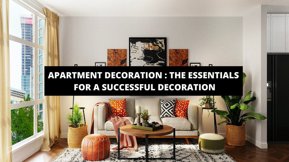 The Essentials for a Successful Decoration | The Trendy Art