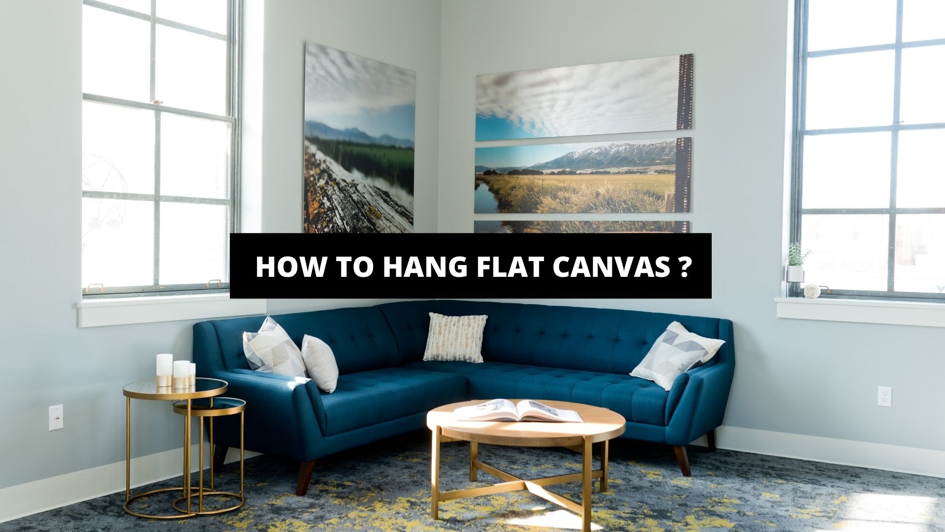 How to Hang Flat Canvas ? | The Trendy Art