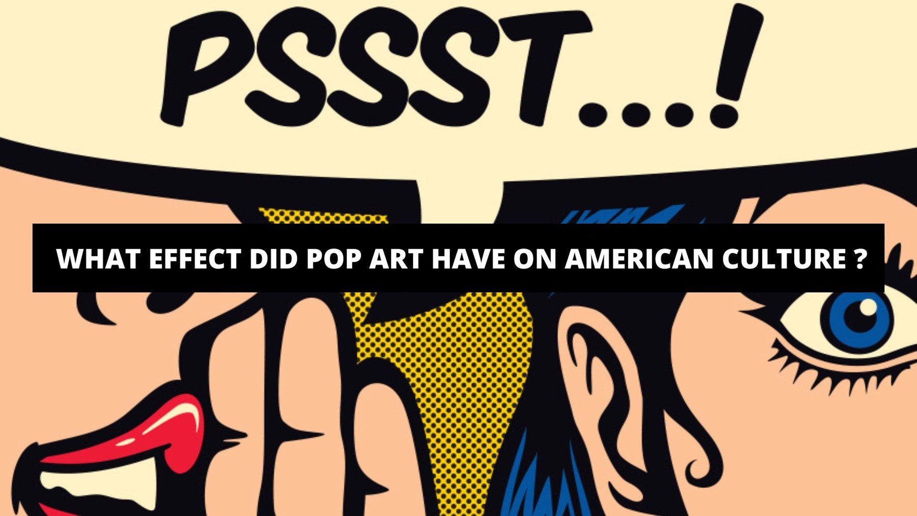 What Effect Did Pop Art Have On American Culture ? | The Trendy Art