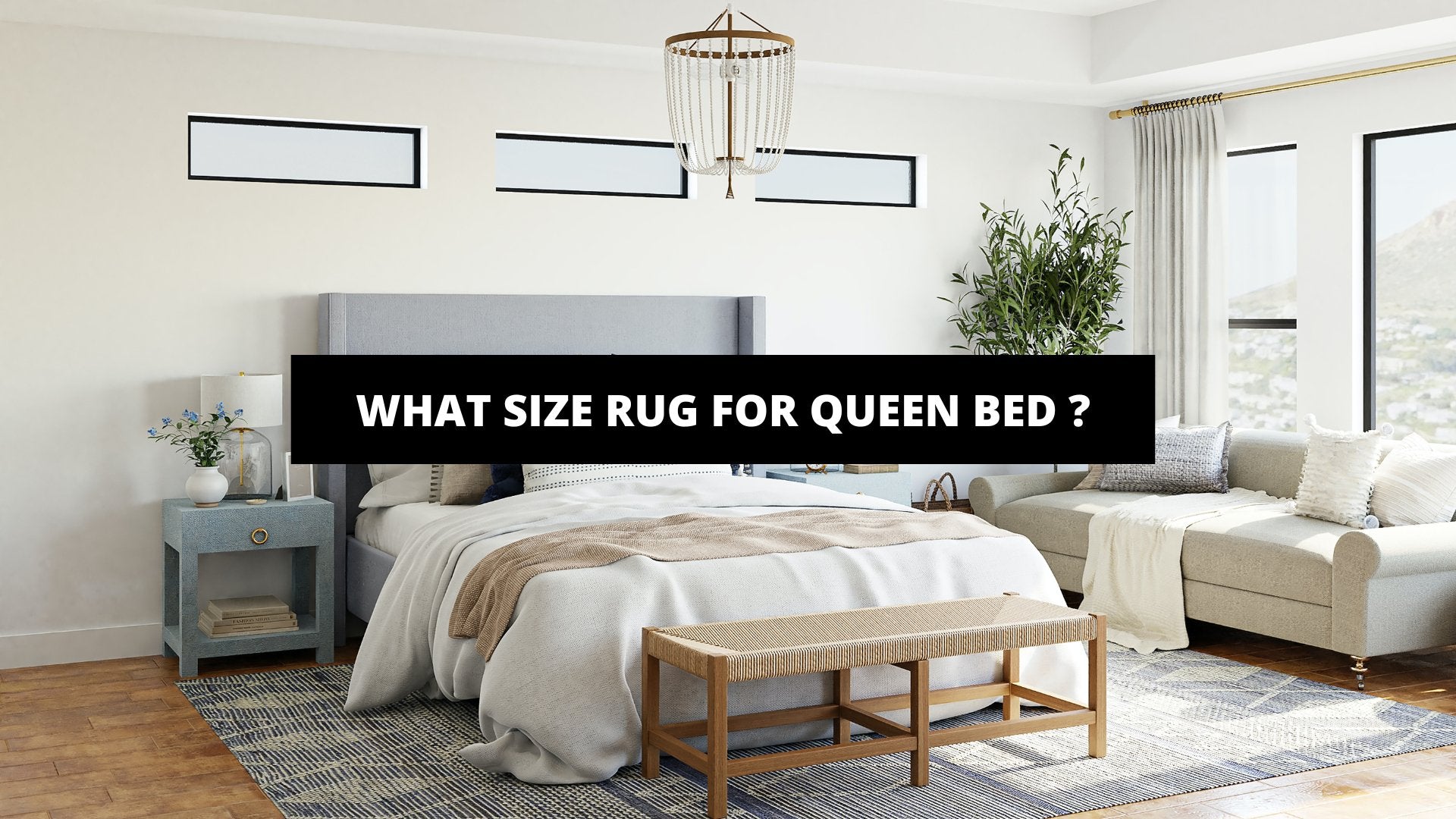 What Size Rug For Queen Bed ? | The Trendy Art