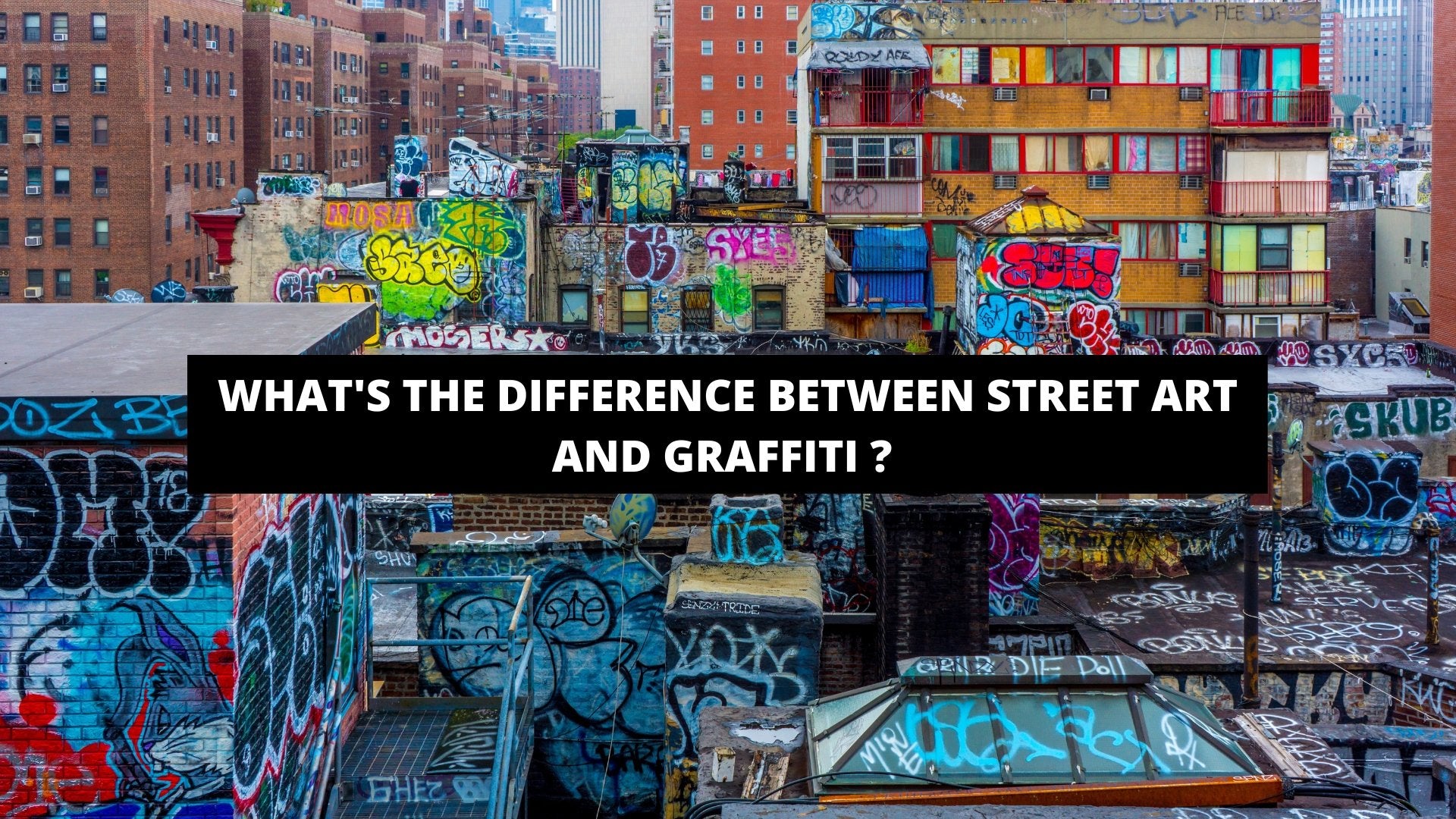 What's The Difference Between Street Art and Graffiti ? | The Trendy Art